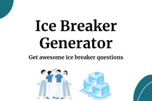 The Official Icebreaker Generator: Ice Breaker Questions Now